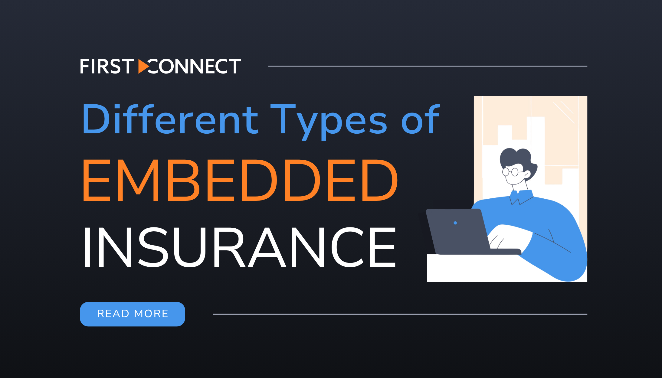 The Different Types of Embedded Insurance: Agent's Guide